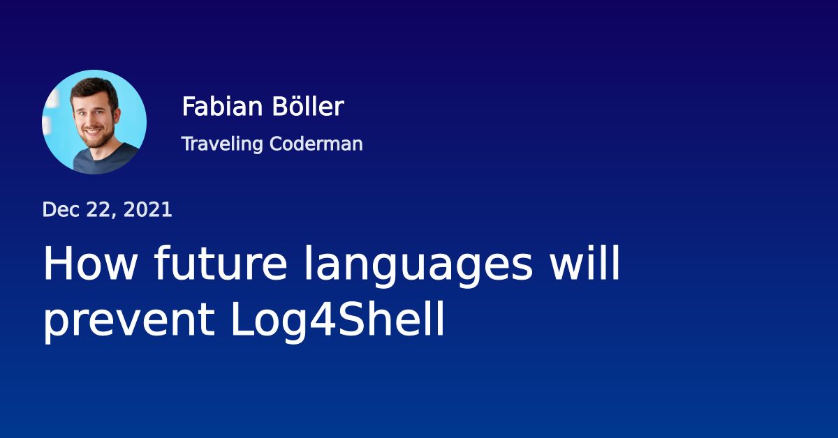 How future languages will prevent Log4Shell