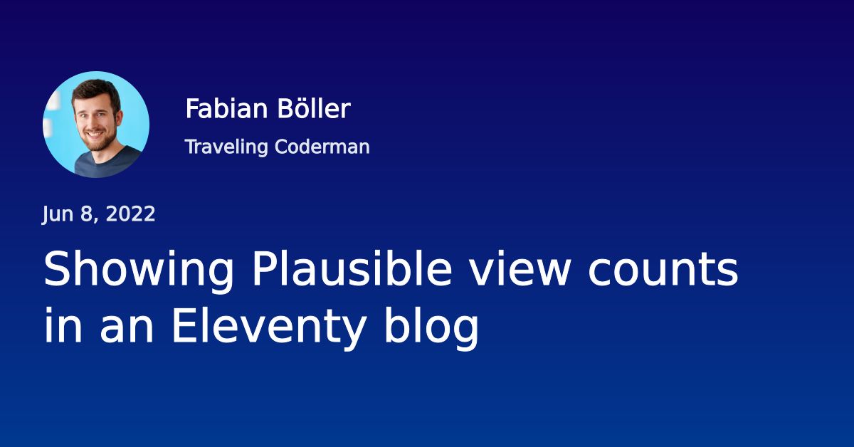 Showing Plausible view counts in an Eleventy blog