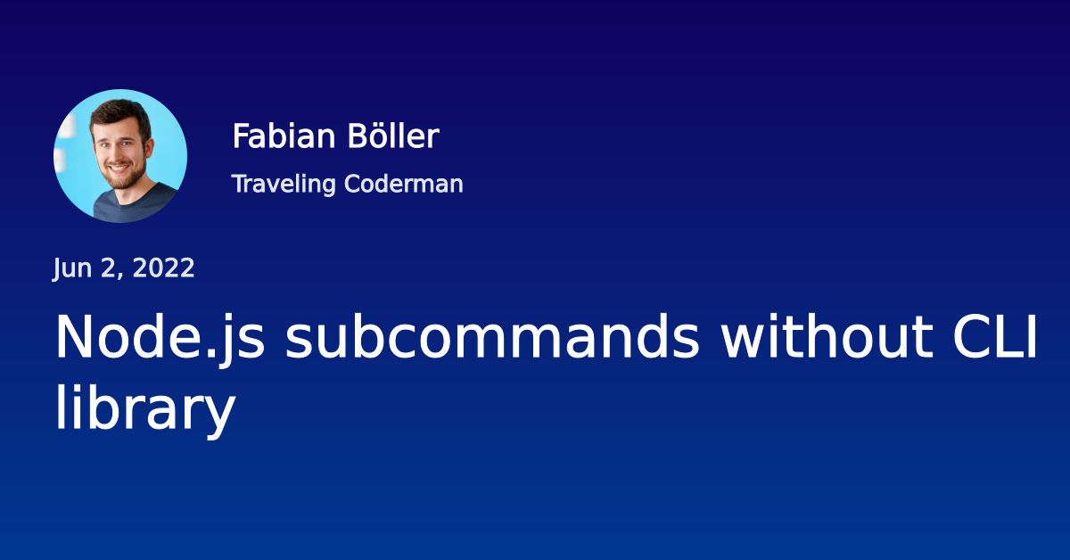 Node.js subcommands without CLI library